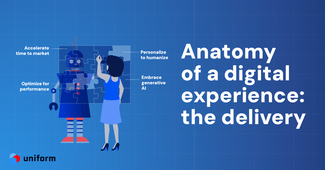 Anatomy of a digital experience | part 3 of 3