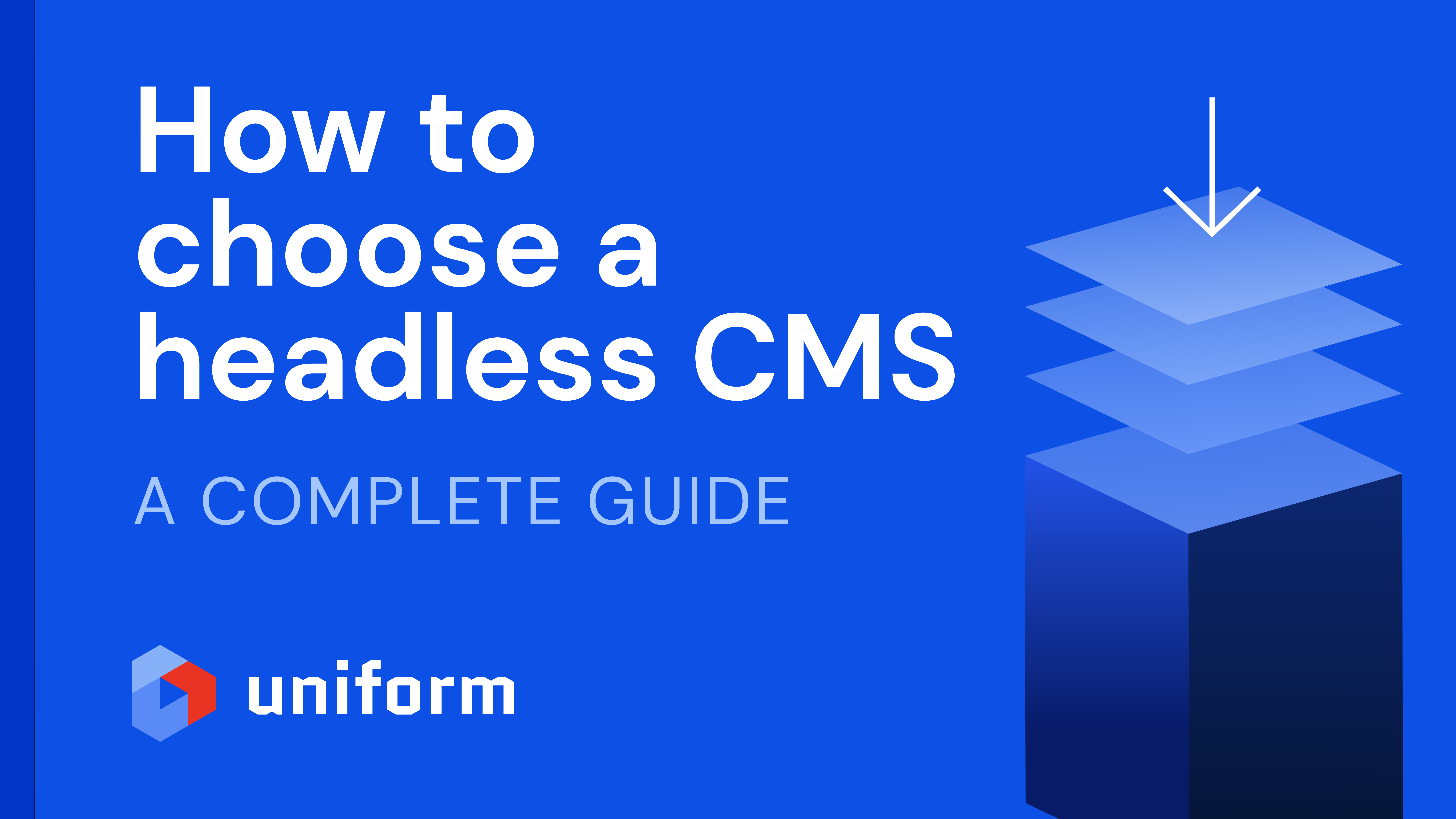 How to choose a headless CMS | Uniform DXCP