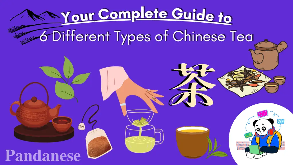Your Complete Guide to 6 Different Types of Chinese Tea