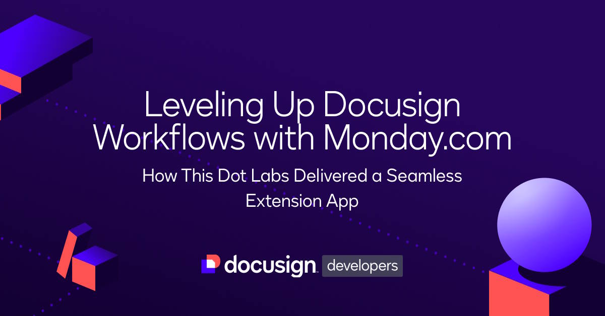 Leveling up Docusign workflows with Monday.com: How This Dot Labs ...