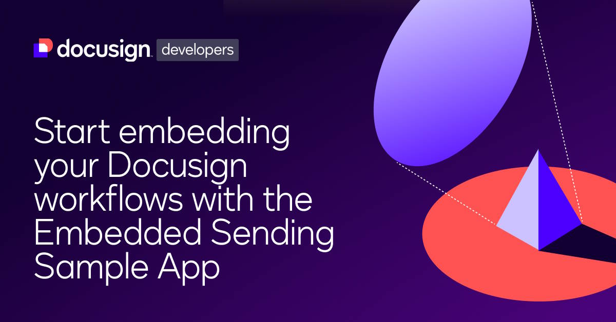 Start embedding your Docusign workflows with the Embedded Sending Sample App