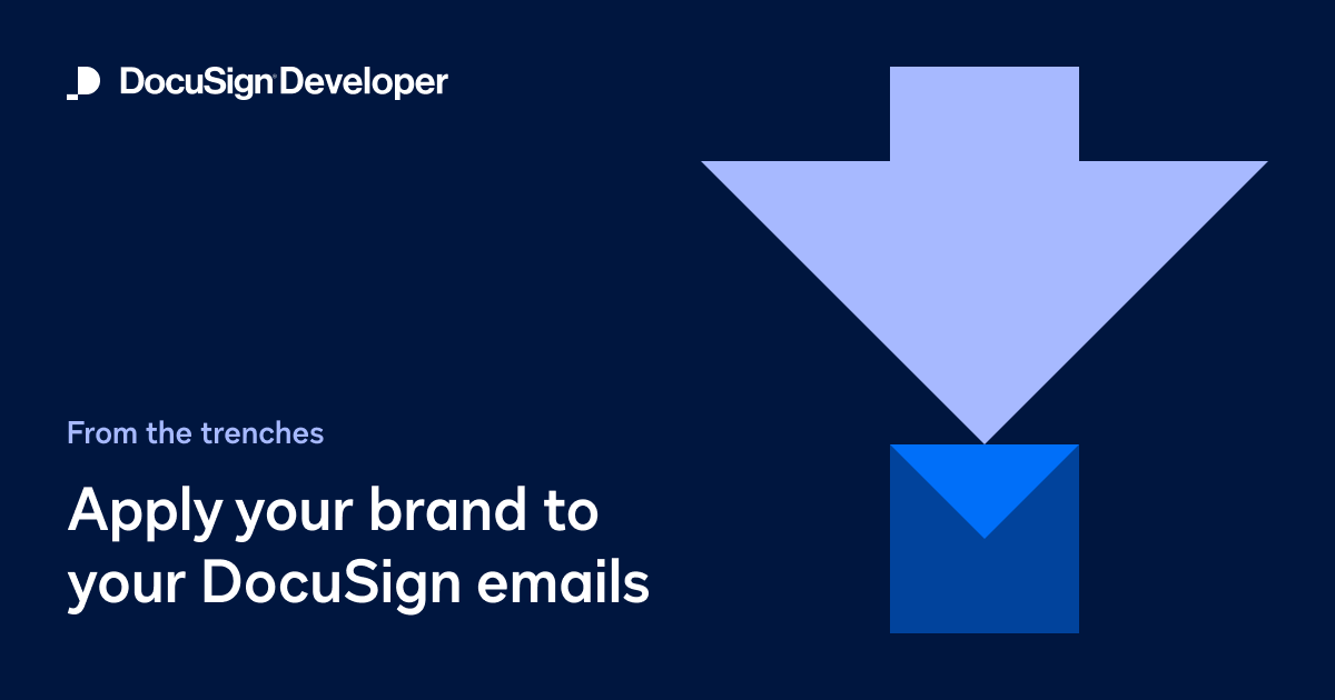 From the Trenches: Apply your brand to your Docusign emails
