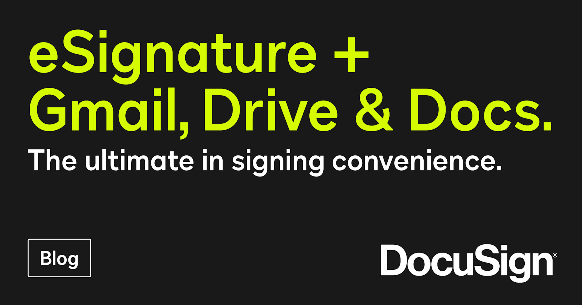 The Docusign eSignature Google Add-On in Google Drive, Gmail and Docs