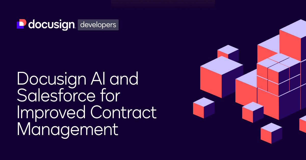 Leveraging Docusign AI and Salesforce for Improved Contract Management