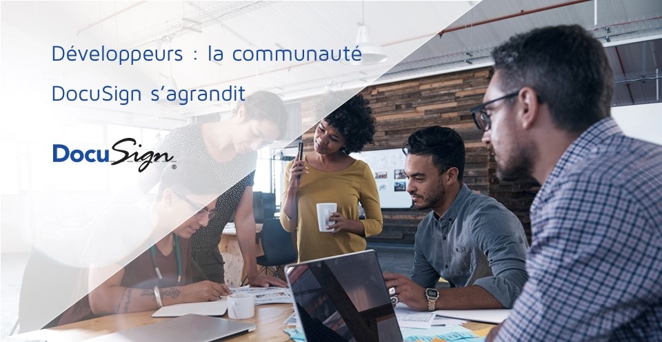 APIs : la communauté de développeurs Docusign grandit