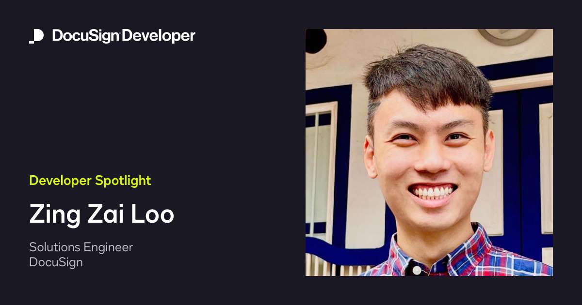 Developer Spotlight: Zing Zai Loo, Docusign