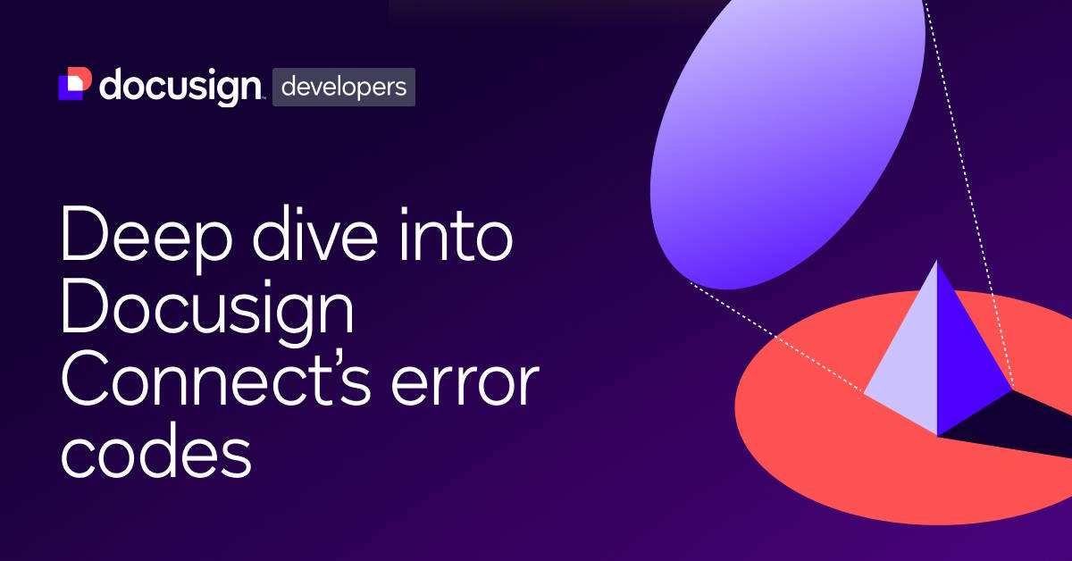 From the Trenches: Deep dive into Docusign Connect's error codes