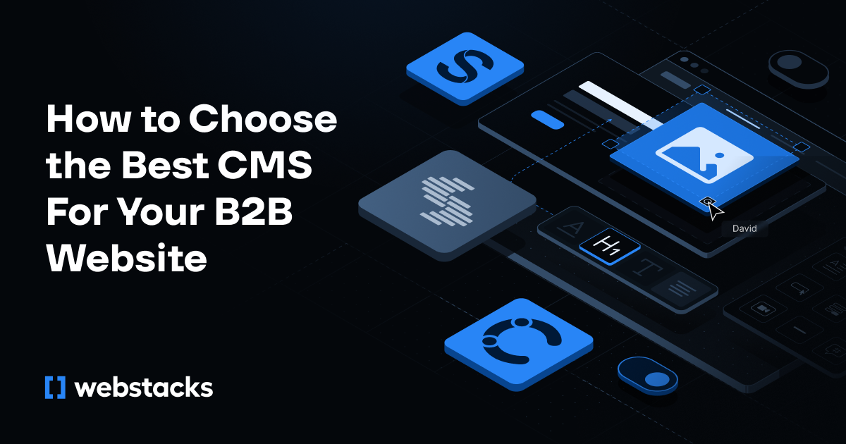 How to Choose the Best CMS For Your B2B Website