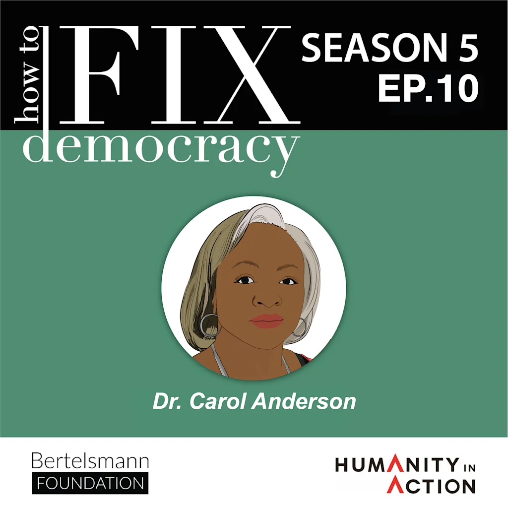Season 5, Episode 10 | Carol Anderson | Democracy