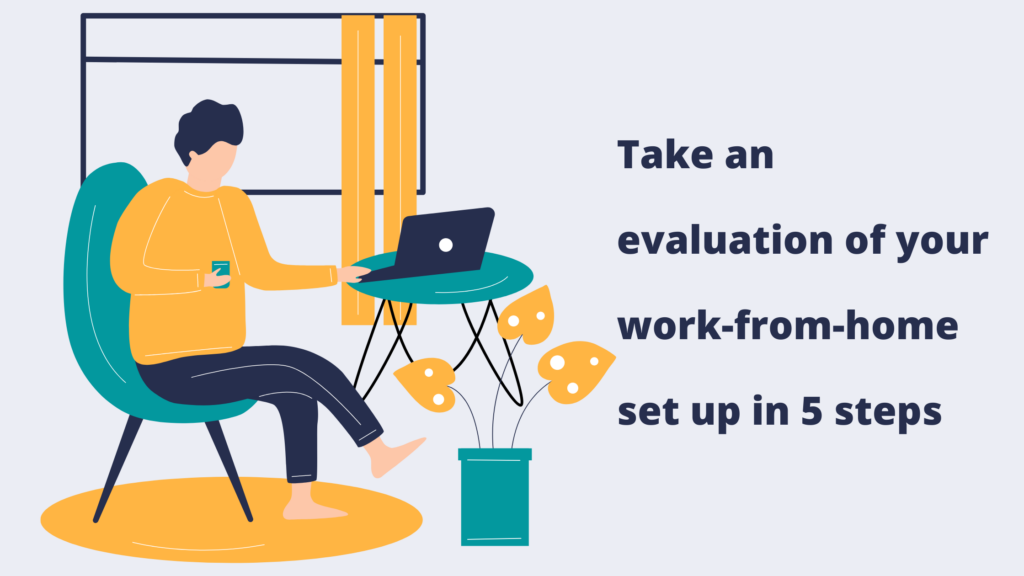 Take an evaluation of your work-from-home set up in 5 steps | GotTheTest