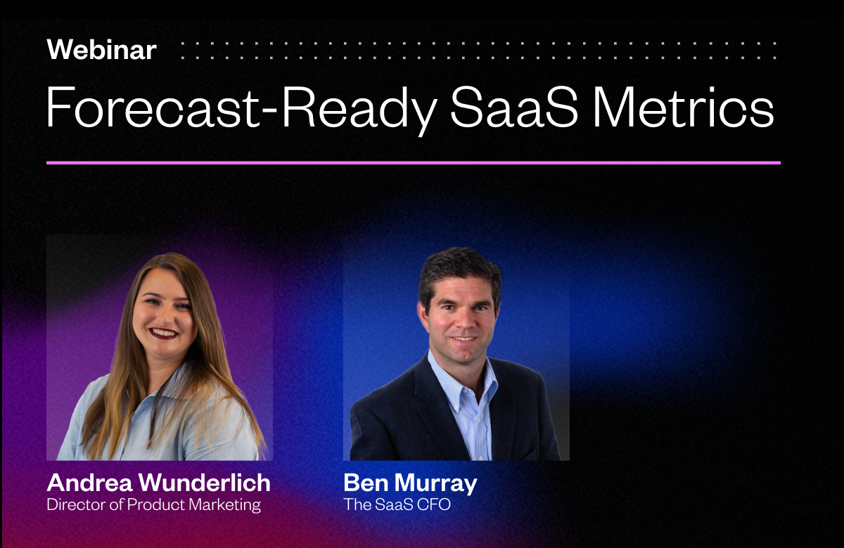 Forecast-Ready SaaS Metrics | Maxio