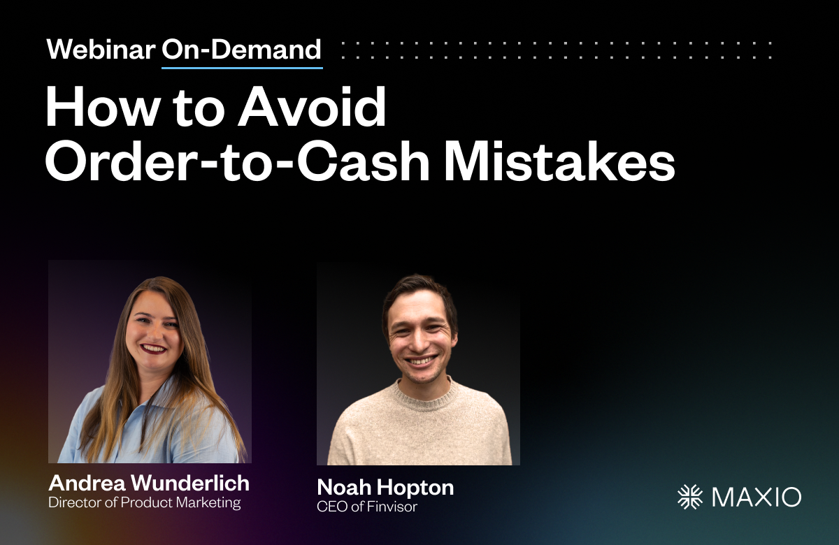 How to Avoid Order-to-Cash Mistakes | Maxio