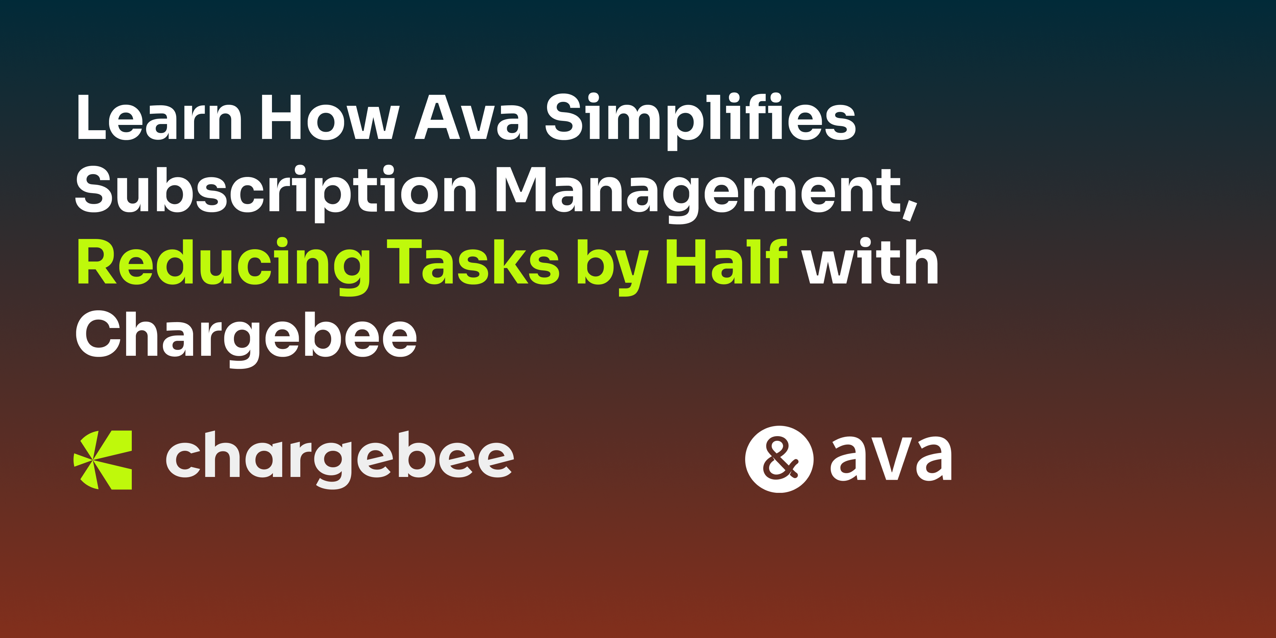 Ava reduces subscription management tasks by more than 50% with Chargebee