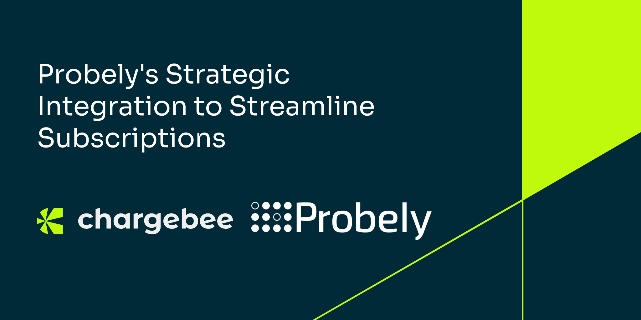 Probely's Strategic Integration to Streamline Subscriptions