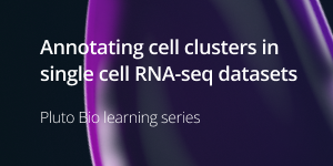 Pluto Bio • Annotating cell clusters in single cell RNA-se... | Pluto Bio