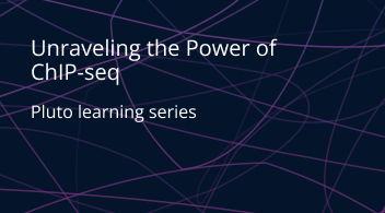 Pluto Bio • Unraveling the Power of ChIP-seq: A Guide to U... | Pluto Bio