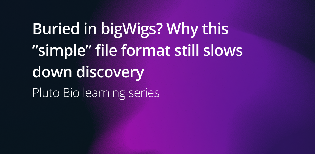 Pluto Bio • Buried in bigWigs? Simplify Your Genomic Data ... | Pluto Bio