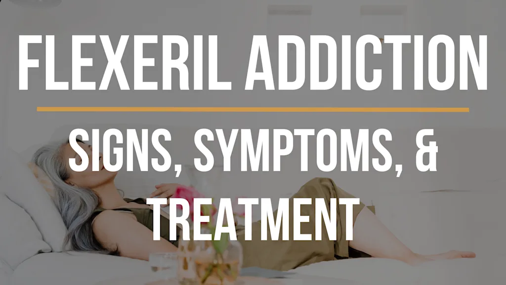 Flexeril Addiction: Signs, Symptoms, and Treatment