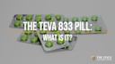 What is the Teva 833 Pill? The Facts About This Benzo Pill