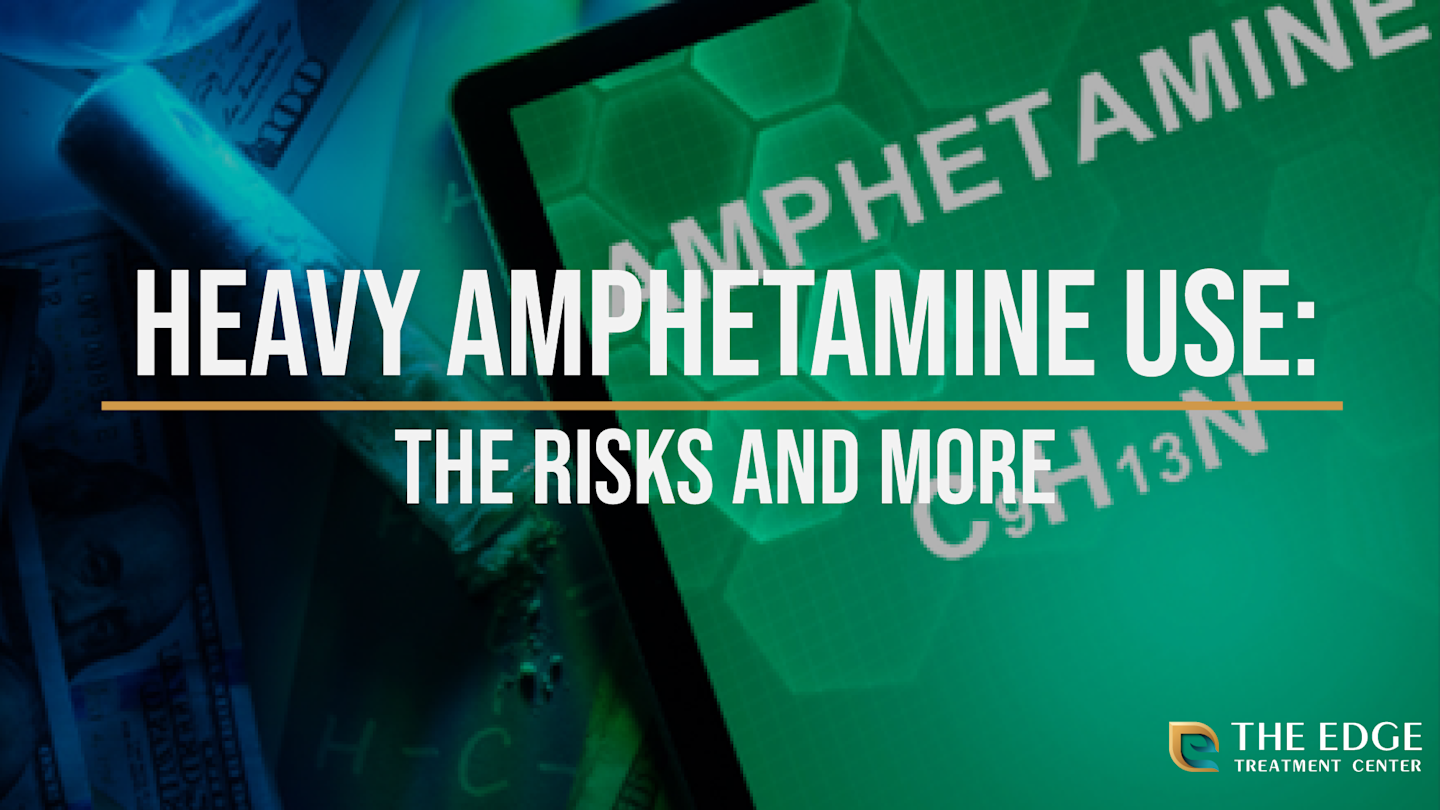 Heavy Amphetamine Use: The Facts