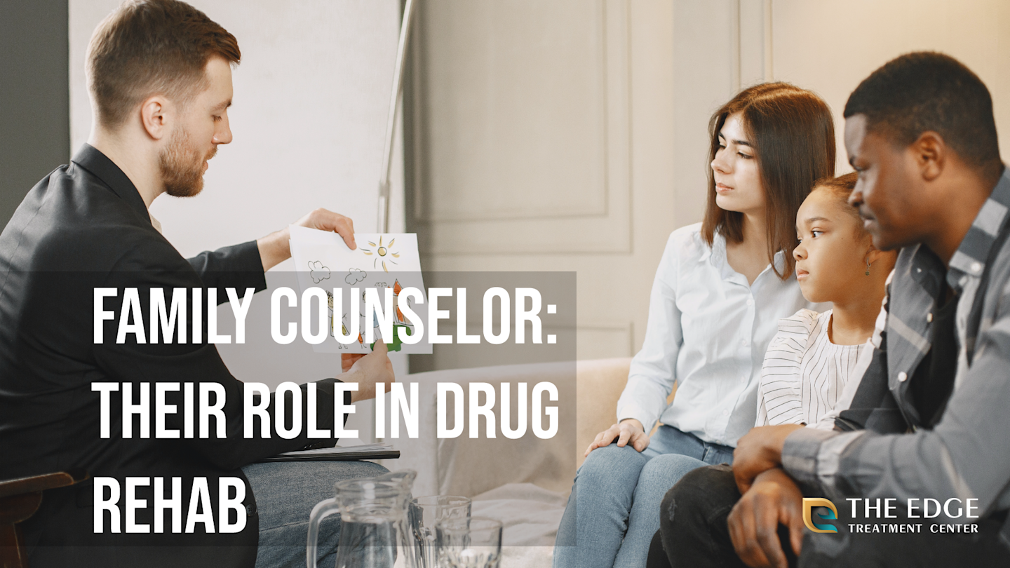 The Role of Family Counselor in Drug Rehabilitation