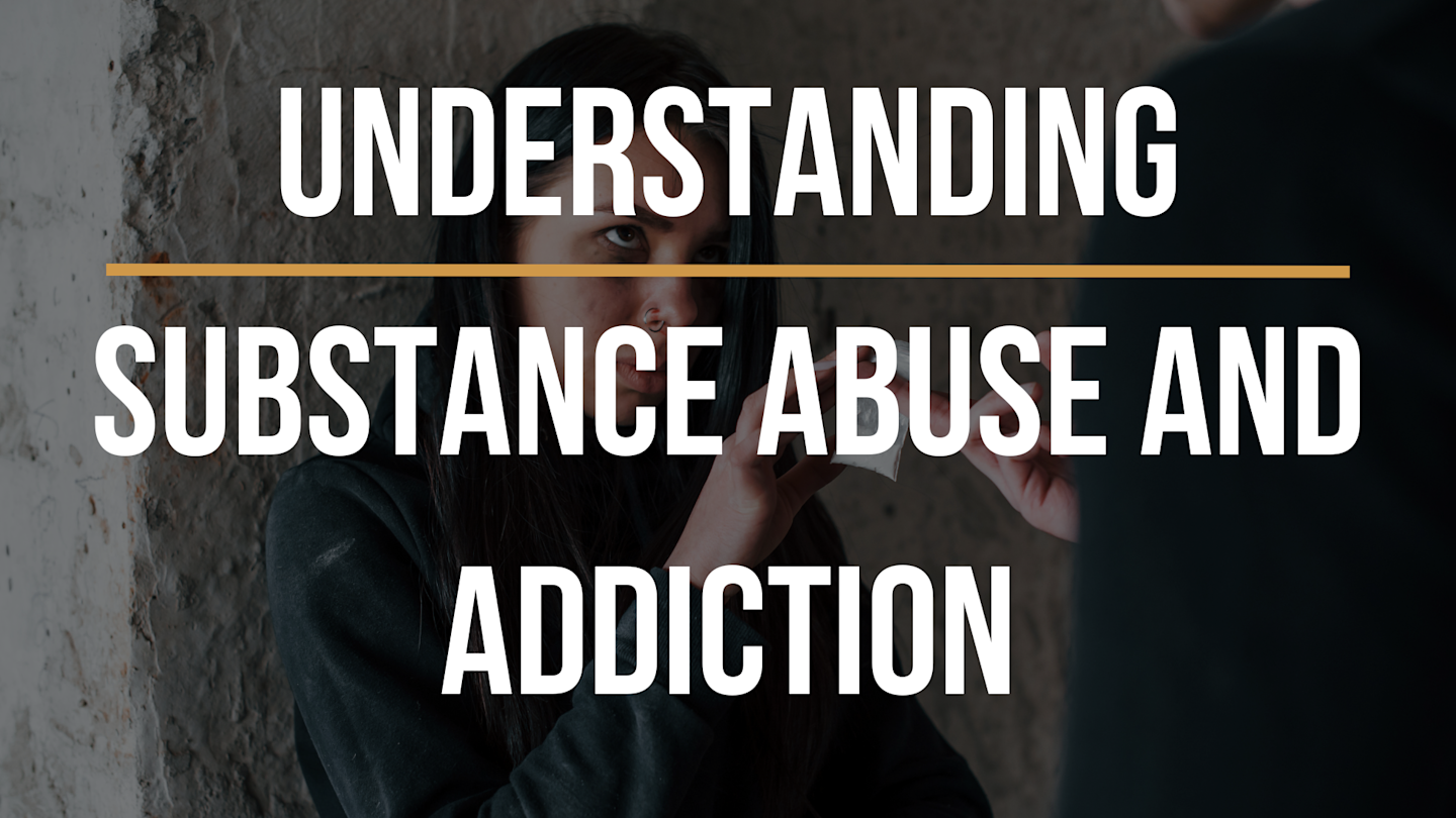 Understanding Substance Abuse and Addiction Disorders
