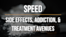 Speed Drug: Side Effects, Addiction Risks, and Treatment Avenues