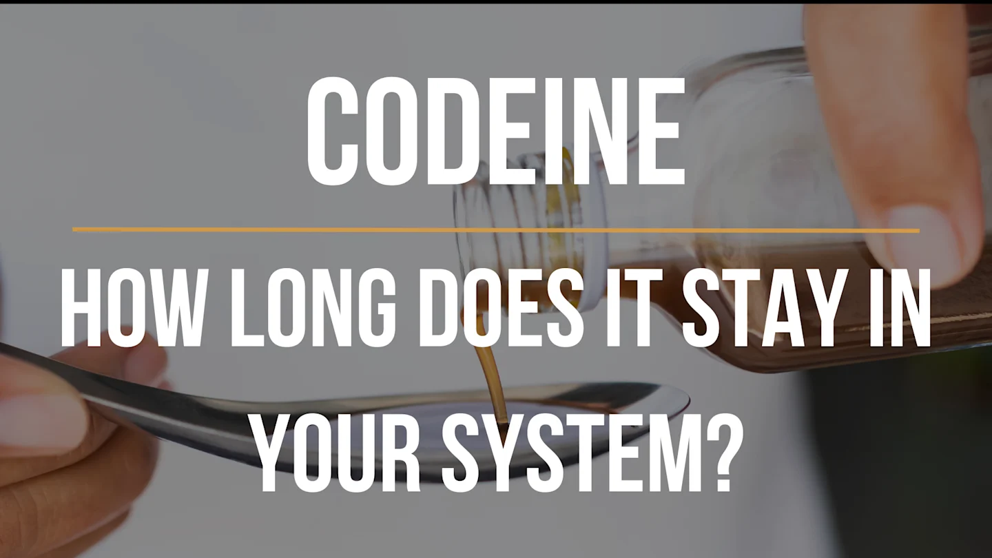 How Long Does Codeine Stay In Your System?