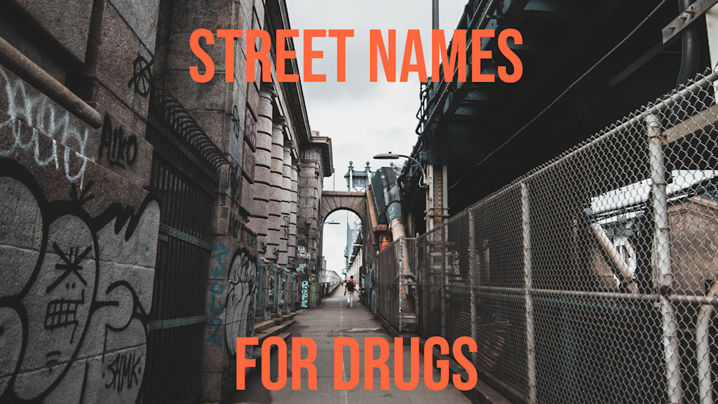 Street Names for Drugs: What You Need To Know