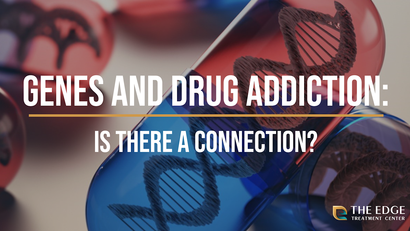 Genes and Drug Addiction: Is There a Connection?