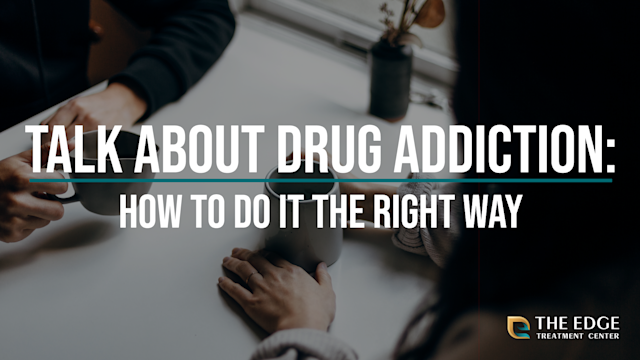 How to Talk About Drug Addiction