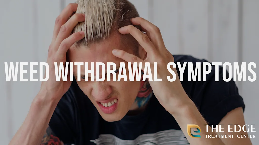 Weed Withdrawal Symptoms: What Are They?