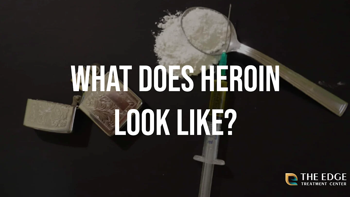 Do You Know What Heroin Looks Like? How to Recognize Heroin