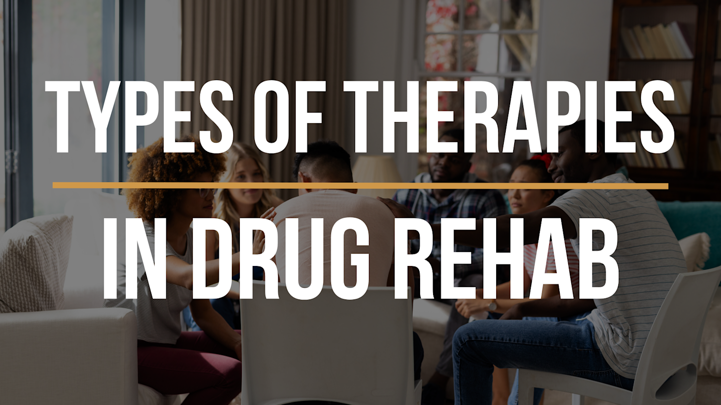 What Types of Therapies Are Used In Drug Rehab?