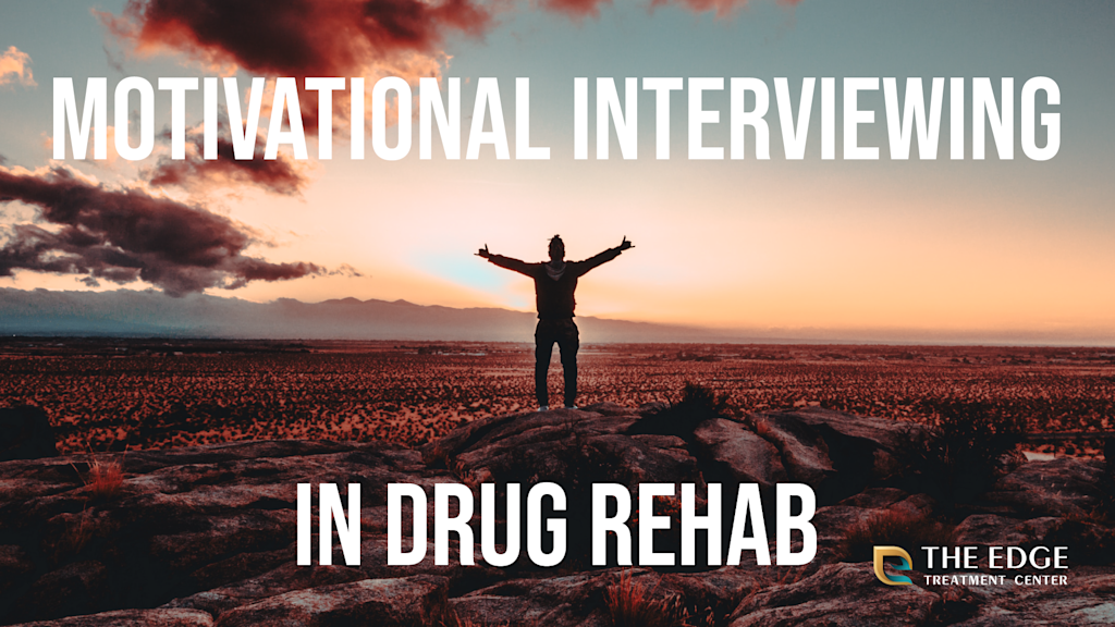 What is the Use of Motivational Interviewing in Drug Rehab?