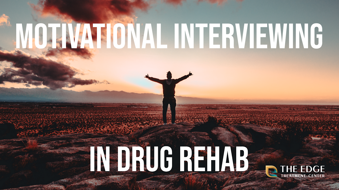 What is the Use of Motivational Interviewing in Drug Rehab?