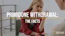 The Facts You Need to Know About Primidone Withdrawal