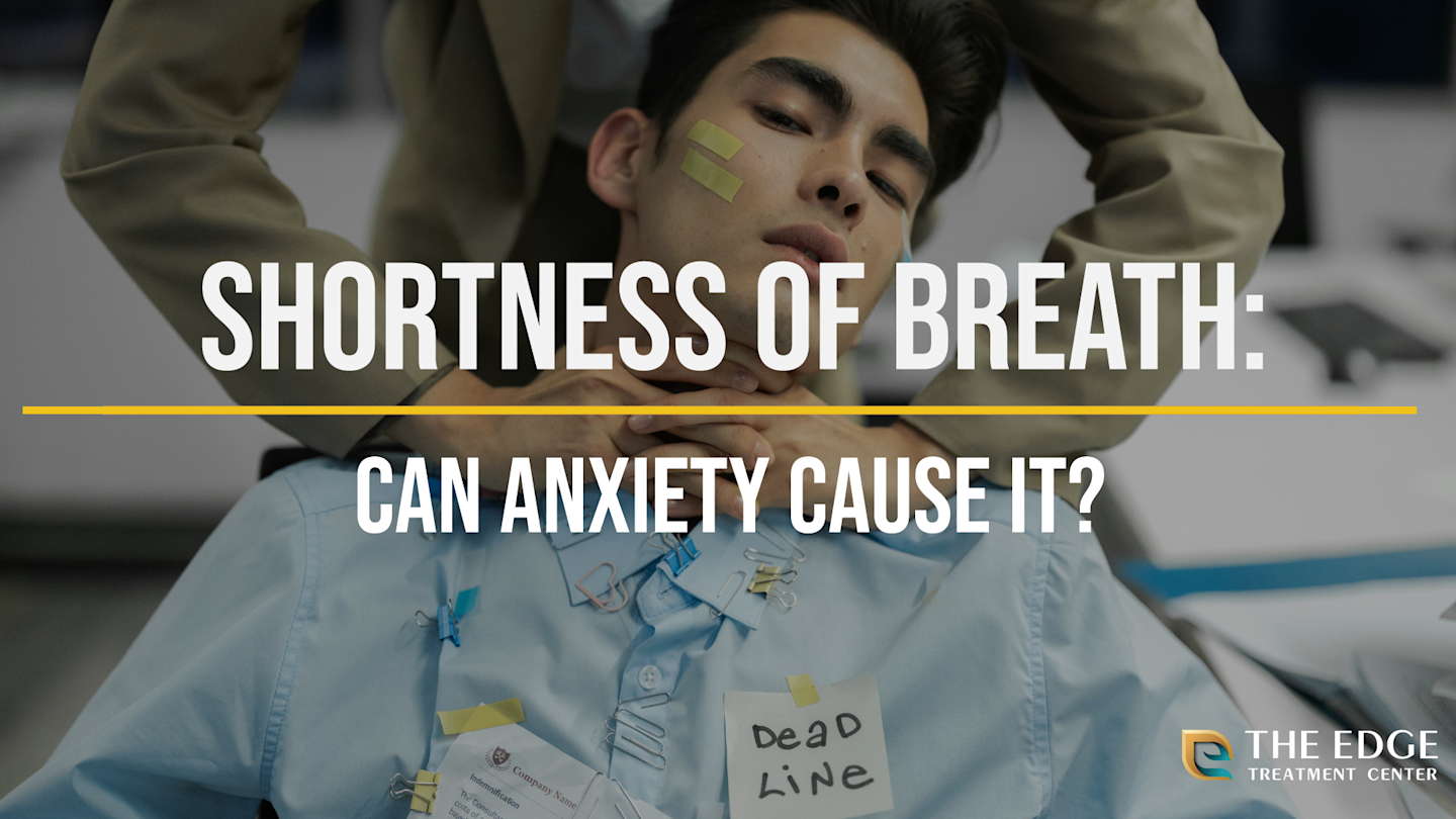 Shortness of Breath: Can Anxiety Cause It?