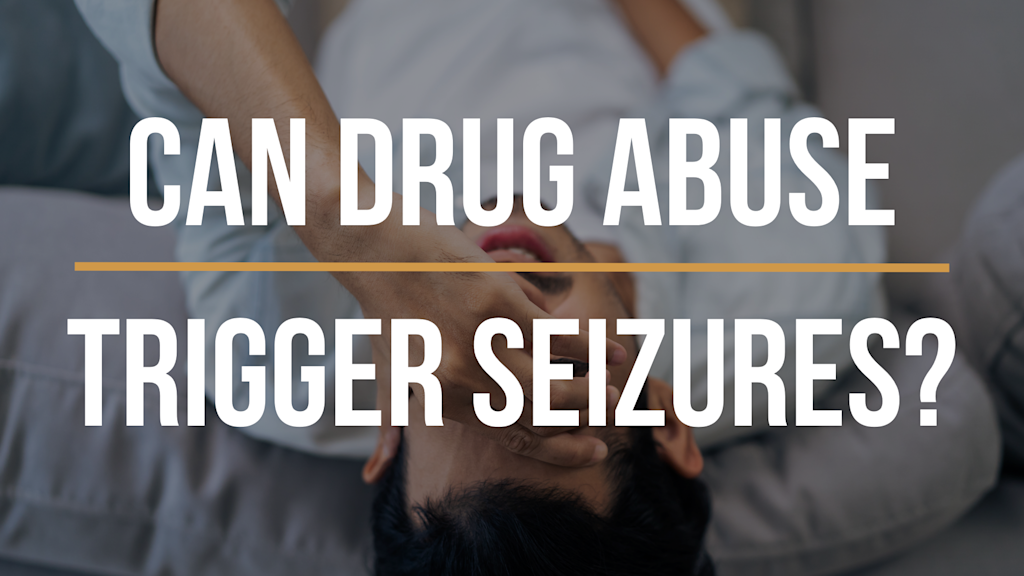 Can Drug Abuse Trigger Seizures?