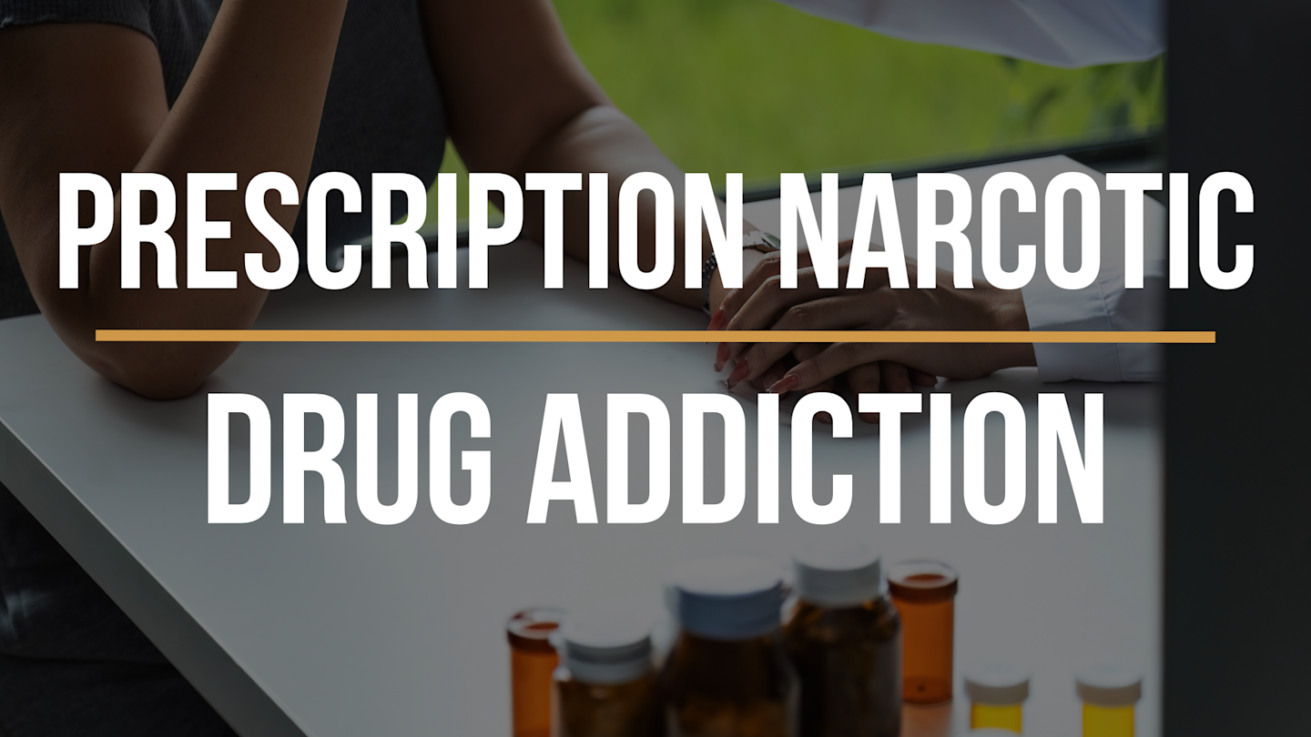 What Is Prescription Narcotic Drug Addiction?