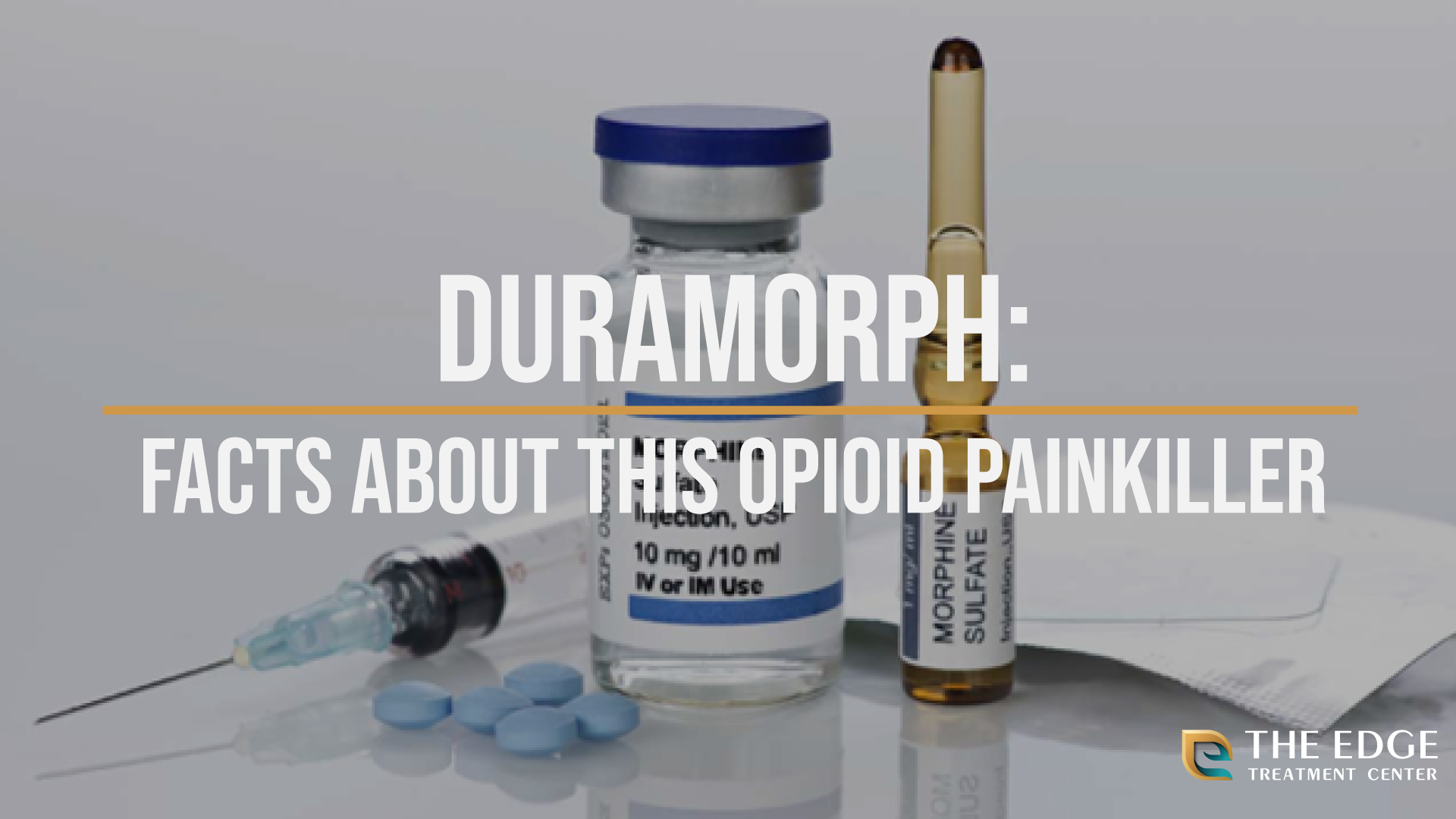 Duramorph: Facts About this Opioid Painkiller