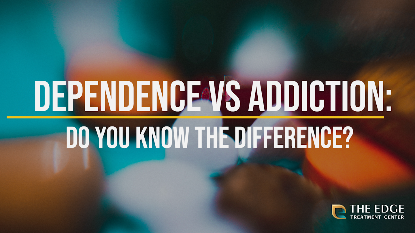 Dependence vs Addiction: Do You Know the Difference Between the Two?