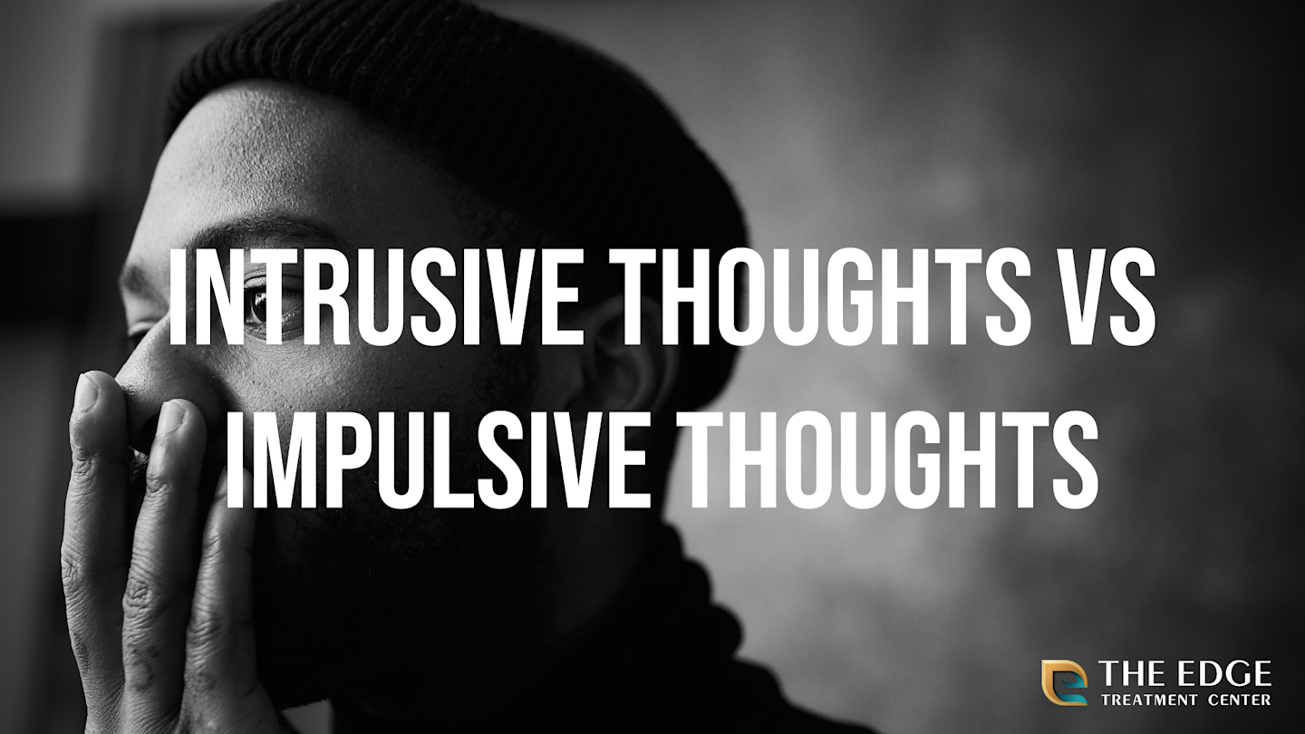 Intrusive Thoughts vs Impulsive Thoughts: How Are They Different?