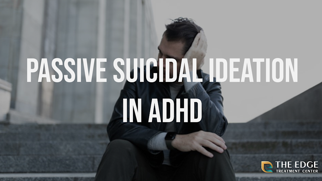 Passive Suicidal Ideation in ADHD