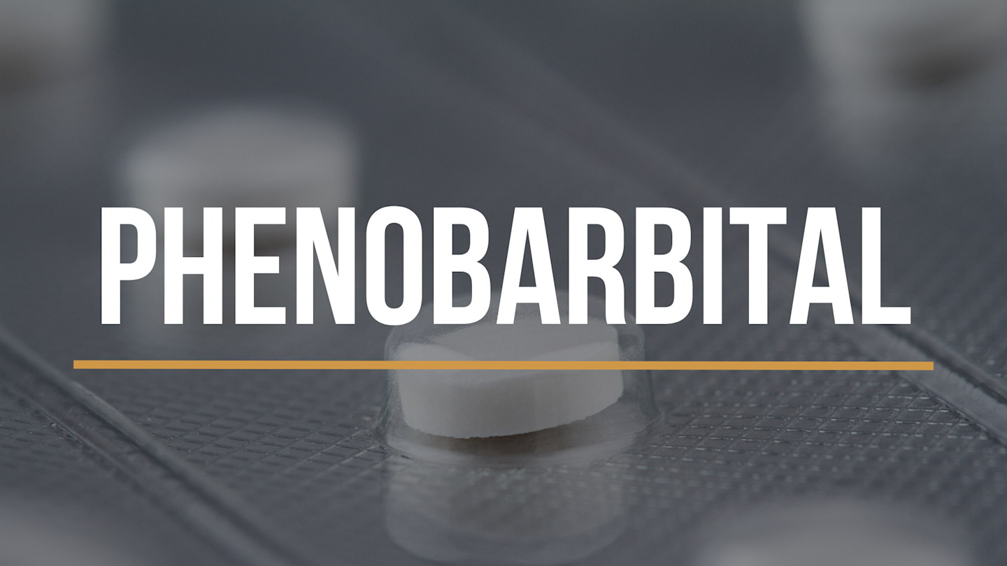 Phenobarbital: Uses, Side Effects, and Risks