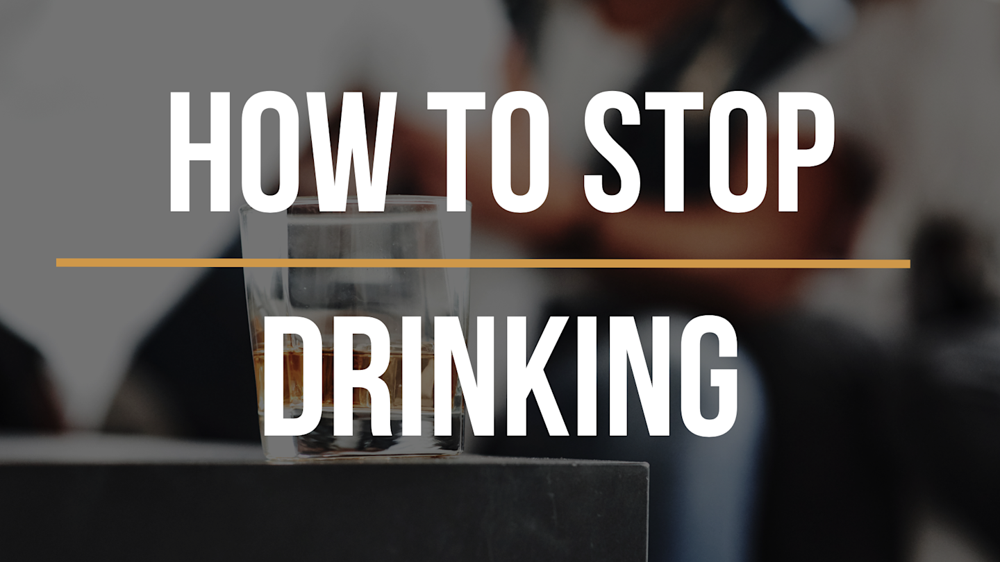 How to Stop Drinking: 10 Steps You Can Take Today