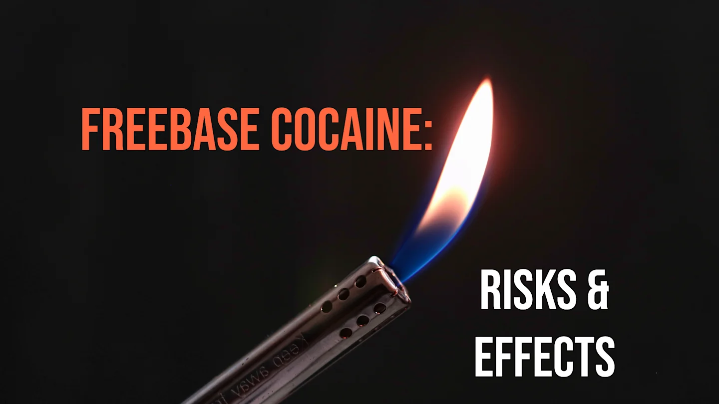 Freebase Cocaine: What Is Freebasing, and Why Is It So Dangerous?