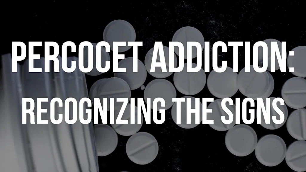 Percocet Addiction: Recognizing the Signs