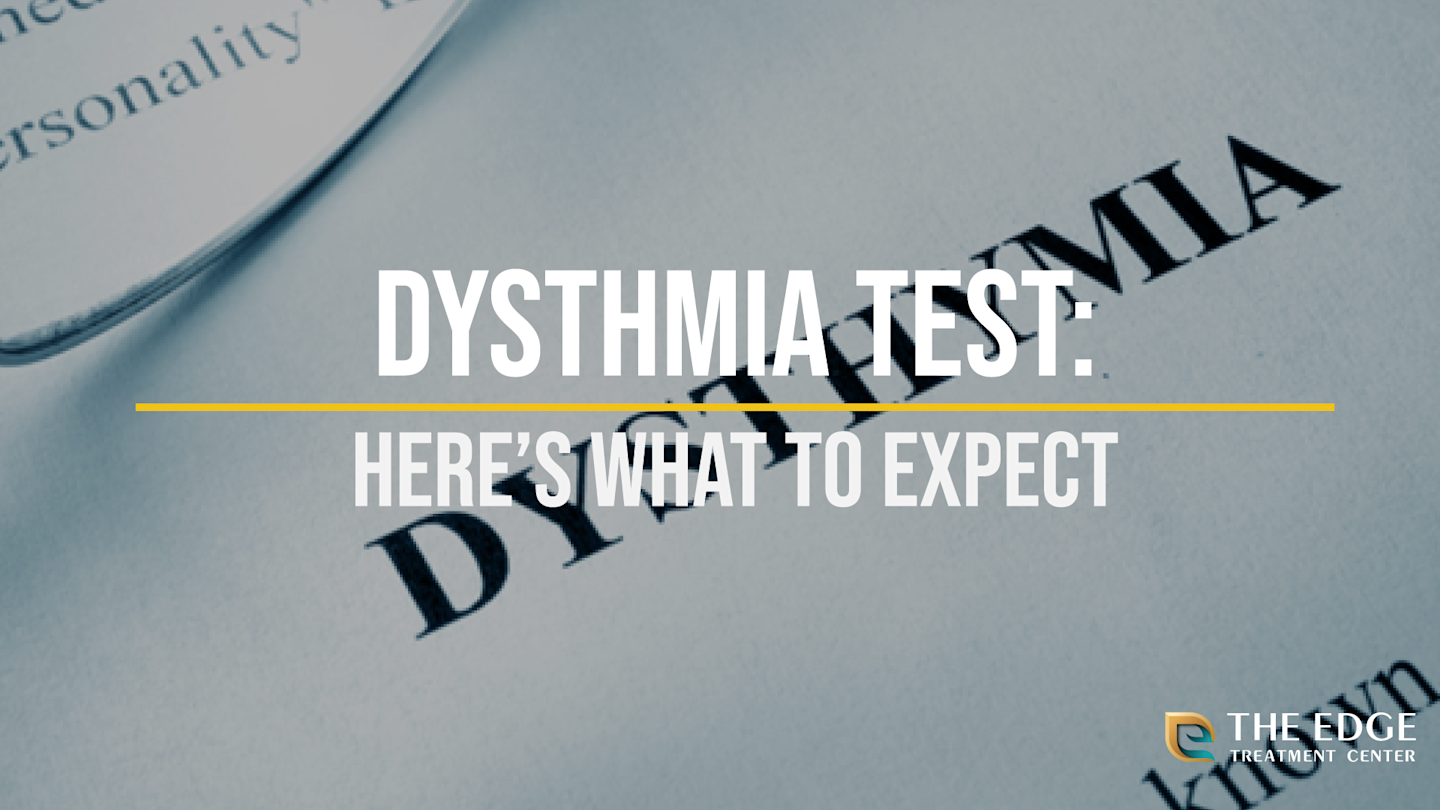 Dysthymia Test: How They Help Diagnosis Persistent Depressive Disorder