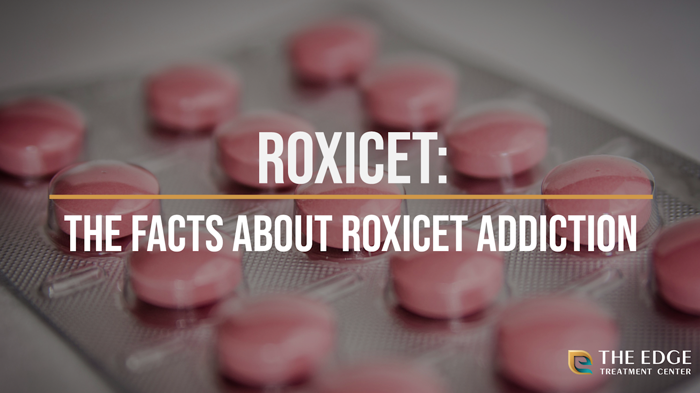 Addicted to Roxicet? Here's What to Know